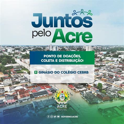 Governo Lança Campanha Juntos Pelo Acre Em Apoio às Famílias Atingidas