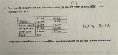 [solved] ch 6 determine the better of the two alternatives