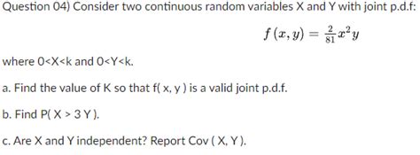 Solved Question 04 Consider Two Continuous Random Variables Chegg