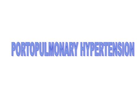 Portopulmonary Hypertension And Hepatopulmonary Syndrome1 Ppt