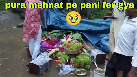 Pura Mehnat Pe Pani Fer Gya 🥹 Subha Se Mehnat Kiye The 😔 Hawa Ne Sara