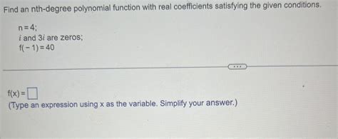 solved find an nth degree polynomial function with real