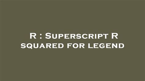 R Superscript R Squared For Legend Youtube