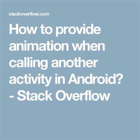 How To Provide Animation When Calling Another Activity In Android
