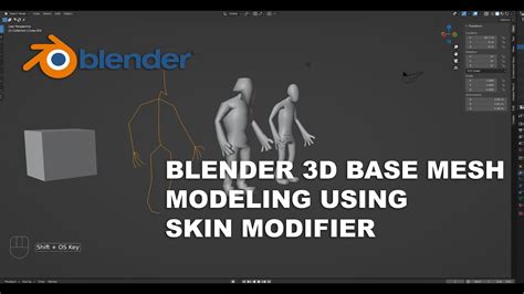 Blender 3D Modeling A Base Mesh Using The Skin Modifier YouTube