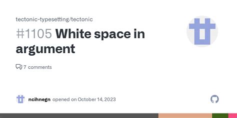 White Space In Argument · Issue 1105 · Tectonic Typesettingtectonic