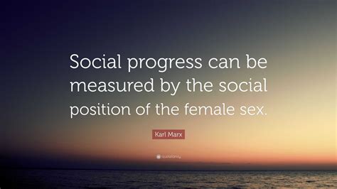 Karl Marx Quote “social Progress Can Be Measured By The Social