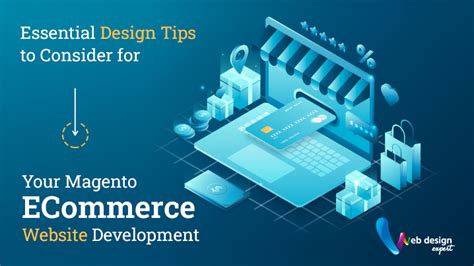 Essential Design Tips To Consider For Your Magento Ecommerce Website Development Web Design