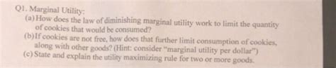 Solved Q Marginal Utility A How Does The Law Of Chegg Com
