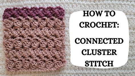 Photo Tutorial How To Crochet Connected Cluster Stitch