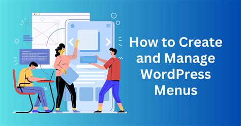 How To Create And Manage Wordpress Menus Bennietay