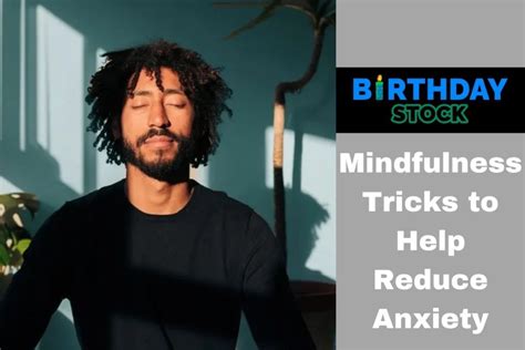 Mindfulness Tricks To Help Reduce Anxiety Birthday Stock