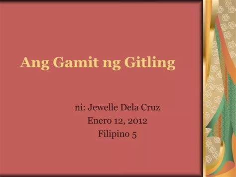 Ppt Ang Gamit Ng Gitling Powerpoint Presentation Free Download Id 5347645
