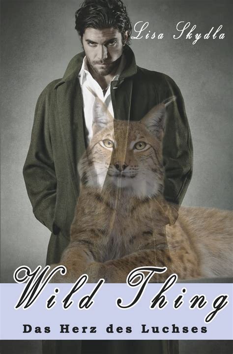 Das Herz des Luchses Wild Thing Skydla Lisa Amazon de Bücher