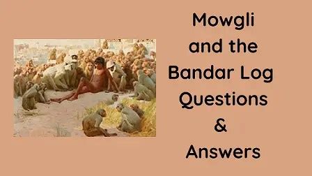 Mowgli And The Bandar Log Questions And Answers Wittychimp
