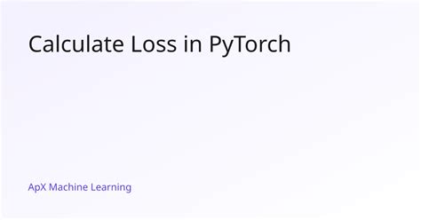 Calculate Loss In Pytorch