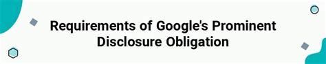Google S Prominent Disclosure Requirement TermsFeed