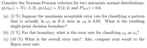 Consider The Neyman Pearson Criterion For Two