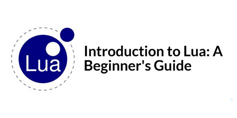Introduction To Lua A Beginner S Guide