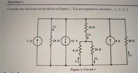 Solved Question 1 Consider The Electrical Circuit Shown In Chegg