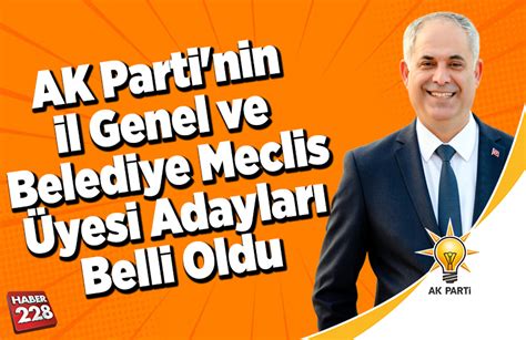 AK Partinin İl Genel ve Belediye Meclis Üyesi Adayları Belli Oldu