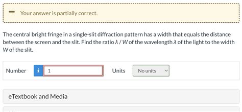 Solved The Central Bright Fringe In A Single Slit Chegg