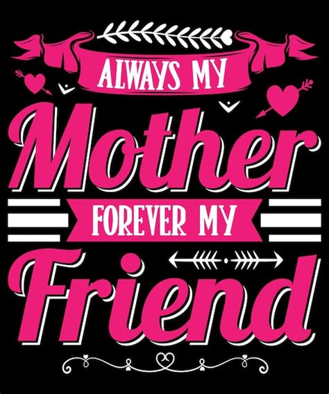 Sempre Minha Mãe Para Sempre Meu Amigo Design De Tipografia Vetor