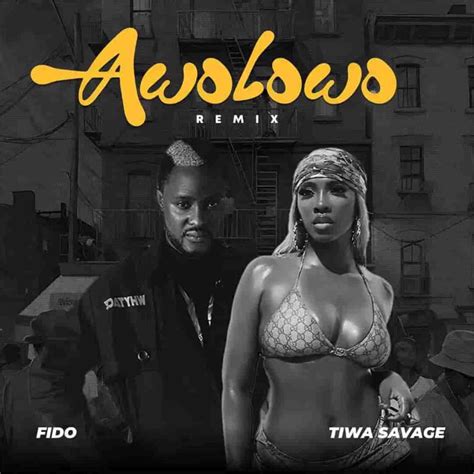 Fido Ft Tiwa Savage Awolowo Remix