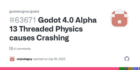 Godot 4 0 Alpha 13 Threaded Physics Causes Crashing Issue 63671 Godotengine Godot GitHub