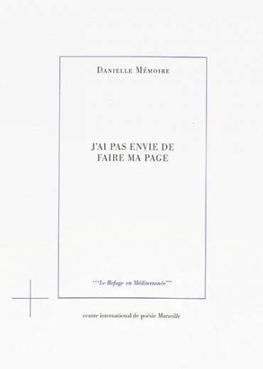 Jai Pas Envie De Faire Ma Page Danielle Mémoire Centre