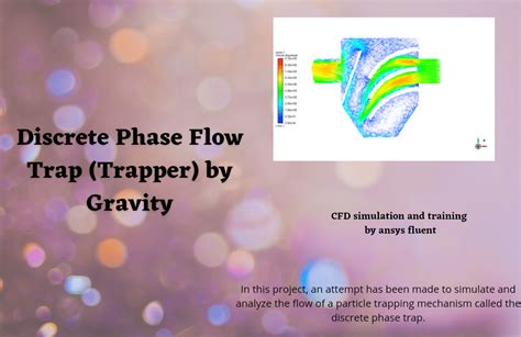 Discrete Phase Flow Trap Trapper By Gravity Cfd Simulation Ansys Fluent Tutorial Mr Cfd