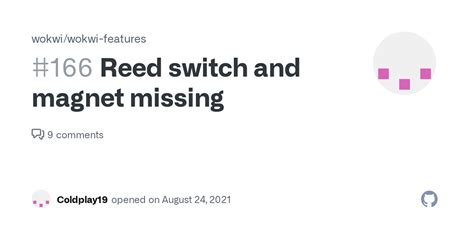Reed Switch And Magnet Missing · Issue 166 · Wokwiwokwi Features · Github
