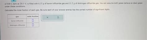 Solved A 9 00 L Tank At 29 5 C Is Filled With 6 15 G Of Chegg