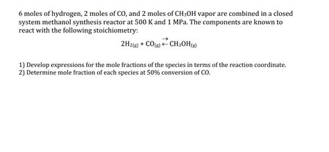 Solved Moles Of Hydrogen Moles Of CO And Moles Of Chegg Com