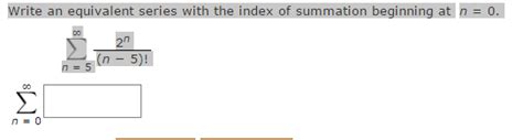 Solved Write An Equivalent Series With The Index Of Chegg Com