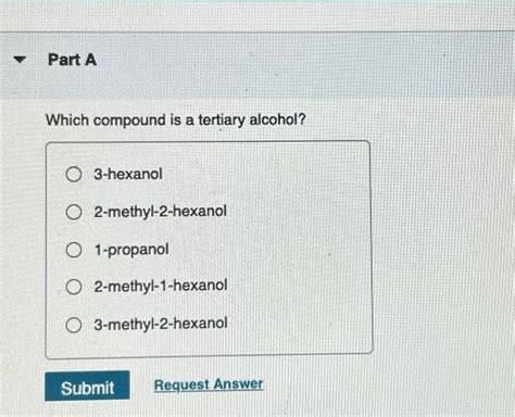 Solved Which Compound Is A Tertiary Alcohol 3 Hexanol