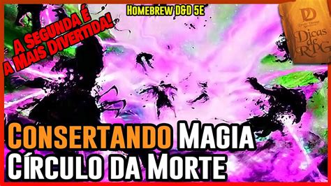Consertando a Magia Círculo da Morte Homebrew D D 5e Dicas de RPG