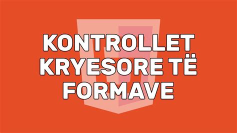 Kontrollet Kryesore Format Html Zhvillim Në Web Informatikë