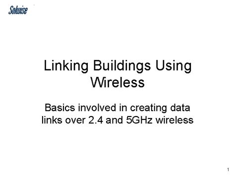 Linking Buildings Using Wireless Basics Involved In Creating