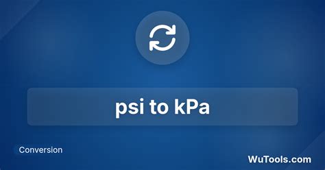 Psi A Kilopascal Psi A Kpa