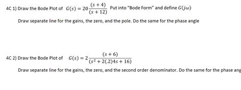 Solved C Draw The Bode Plot Of G S S S Put Chegg Com
