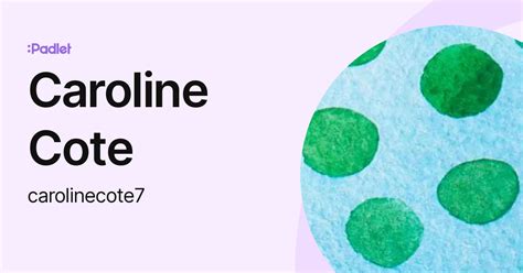 Profil De Caroline Cote Carolinecote7 Padlet