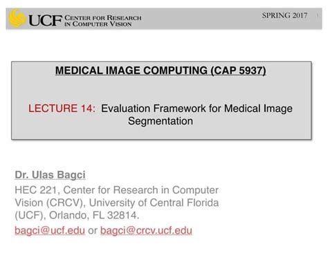 Lec14 Evaluation Framework For Medical Image Segmentation Ppt