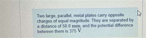 solved two large parallel metal plates carry