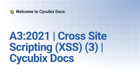 a3 2021 cross site scripting xss 3 cycubix docs welcome to