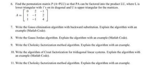 Solved 6. Find the permutation matrix P (A-PLU) so that PA | Chegg.com