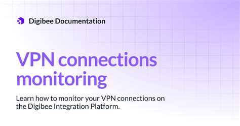 Vpn Connections Monitoring Digibee Documentation