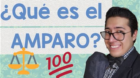 ¿quÉ Es El Juicio De Amparo Concepto De Amparo Objeto Del Amparo