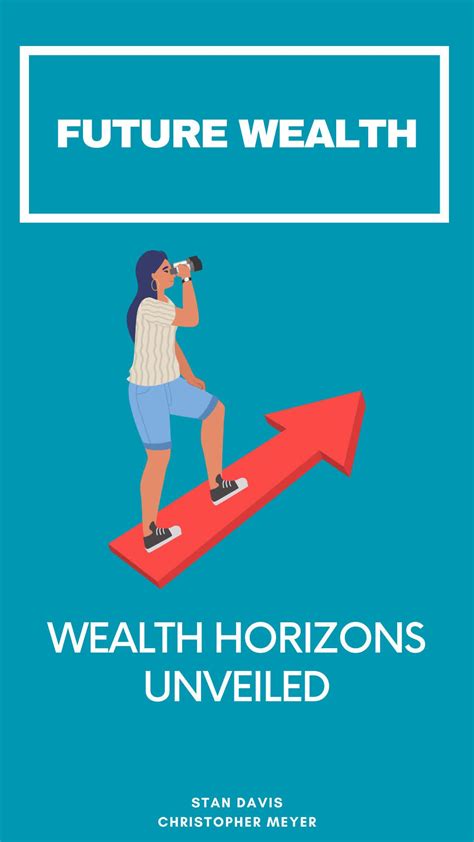 Future Wealth By Stan Davis And Christopher Meyer Summary On Dygest