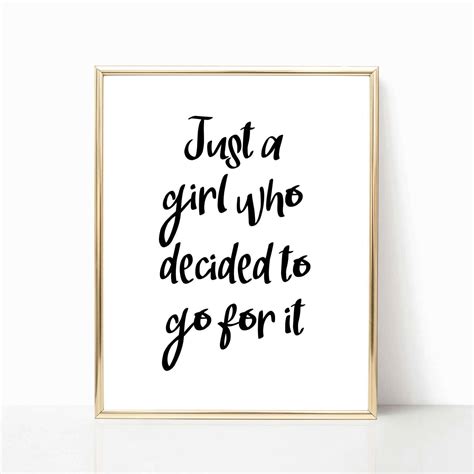 Just A Girl Who Decided To Go For It Printable Quote
